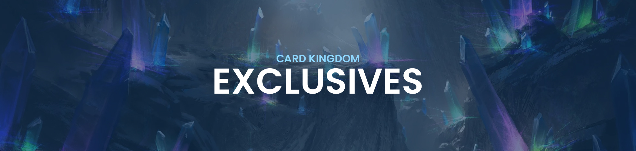 CK Exclusives | Card Kingdom | Buy MTG Cards | MTG Sealed | MTG Accessories